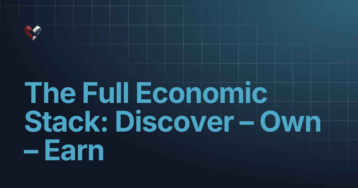 The Full Economic Stack: Discover – Own – Earn | KAI Now